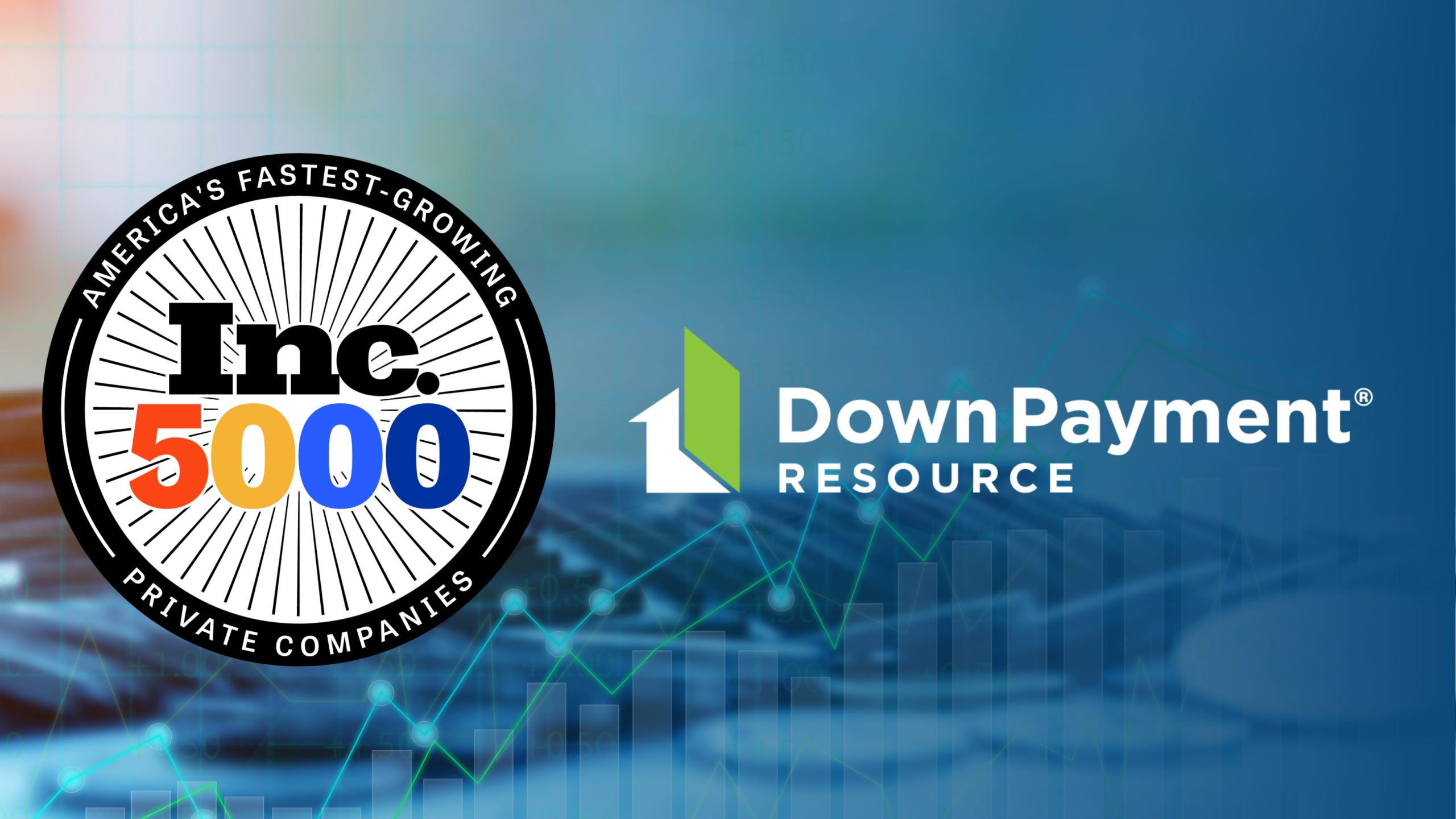 Down Payment Resource Debuts on the Inc. 5000 List of America’s Fastest ...