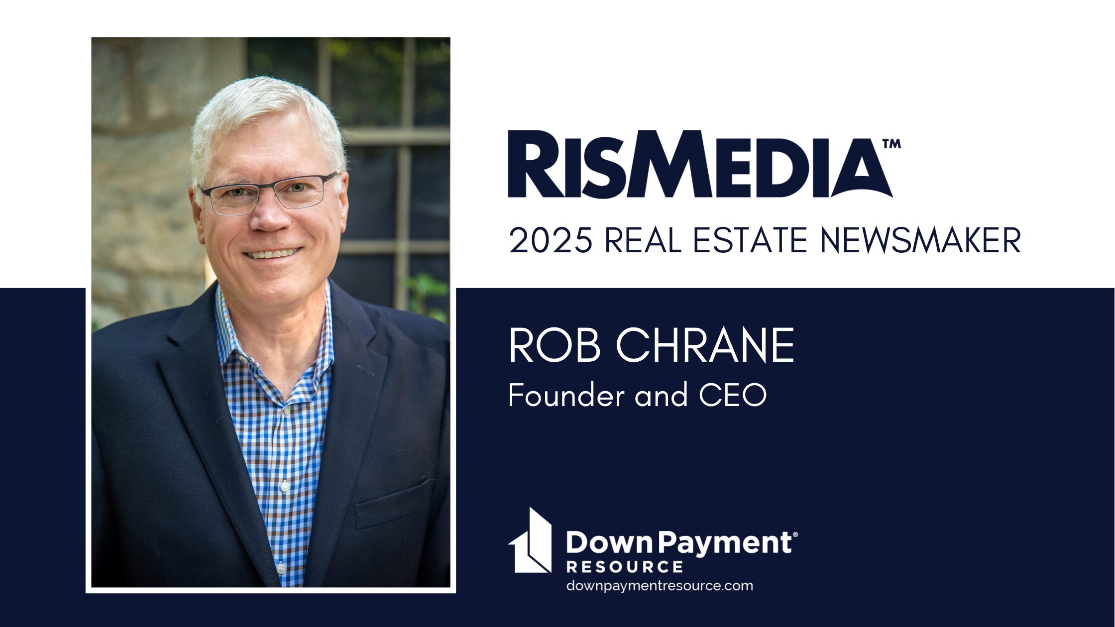 Down Payment Resource CEO Rob Chrane honored as 2025 RISMedia Newsmaker